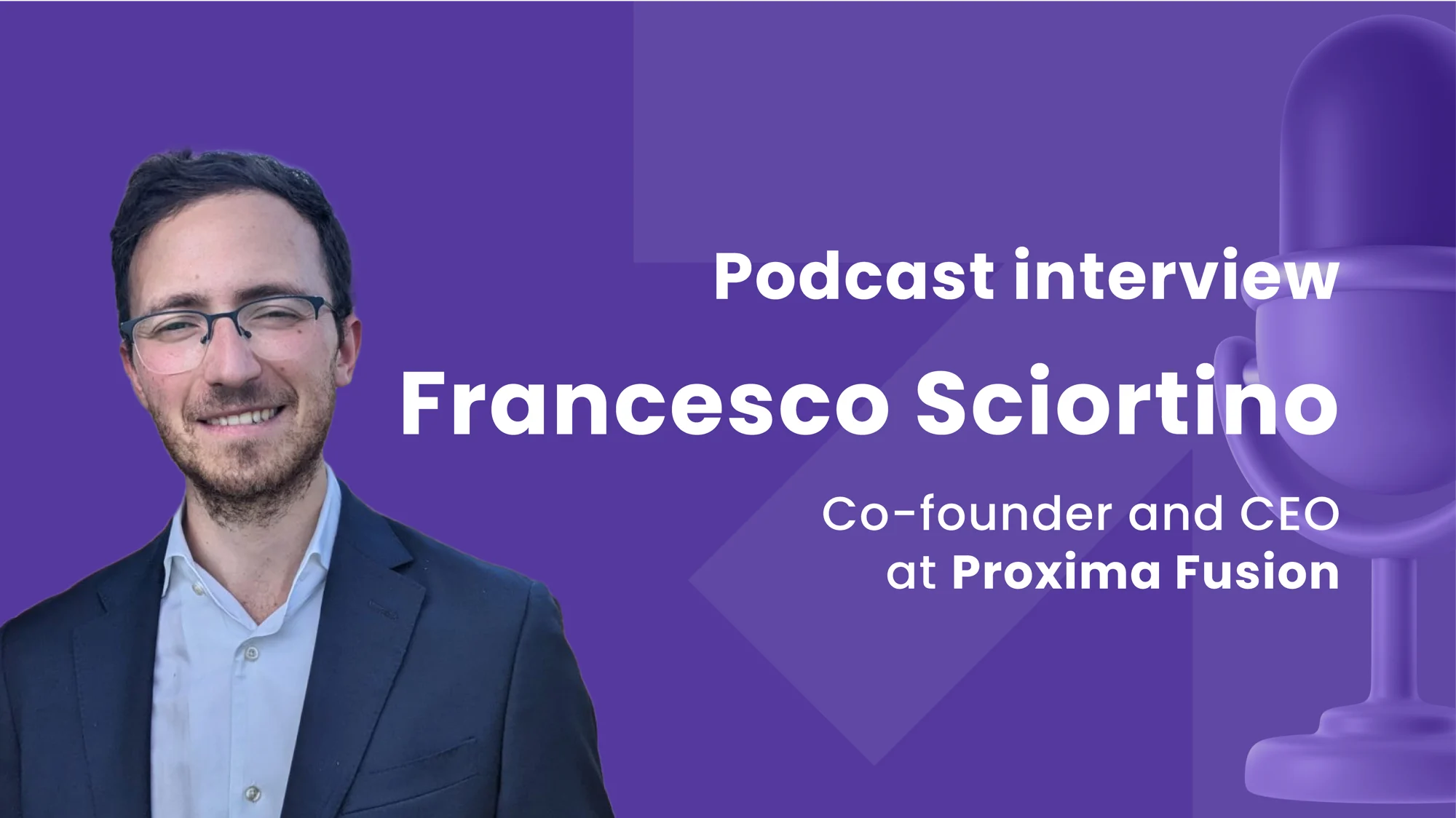 Making clean, scalable fusion power plants a reality: An interview with Proxima co-founder and ...